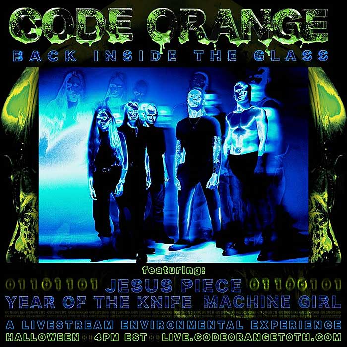 CODE ORANGE Announces “Back Inside The Glass” A Livestream ...